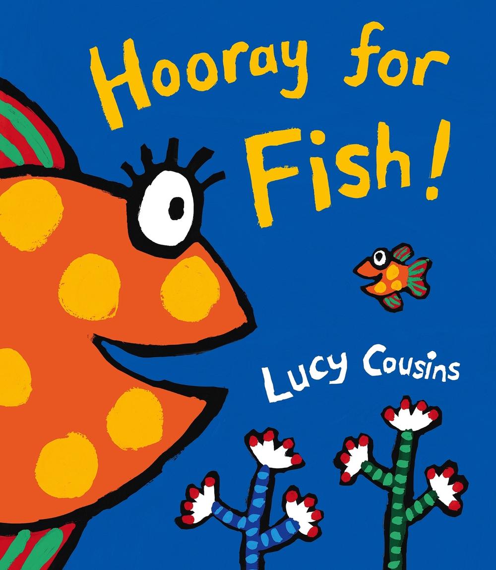 Hooray for Fish! by Lucy Cousins, Board Book, 9781406314427 | Buy ...