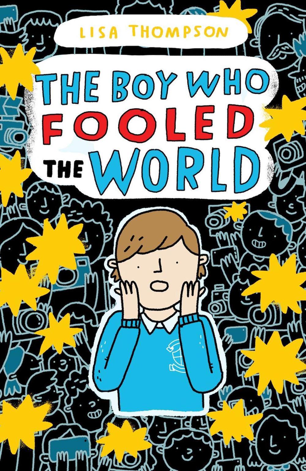The Boy Who Fooled the World by Lisa Thompson, Paperback, 9781407185132 ...