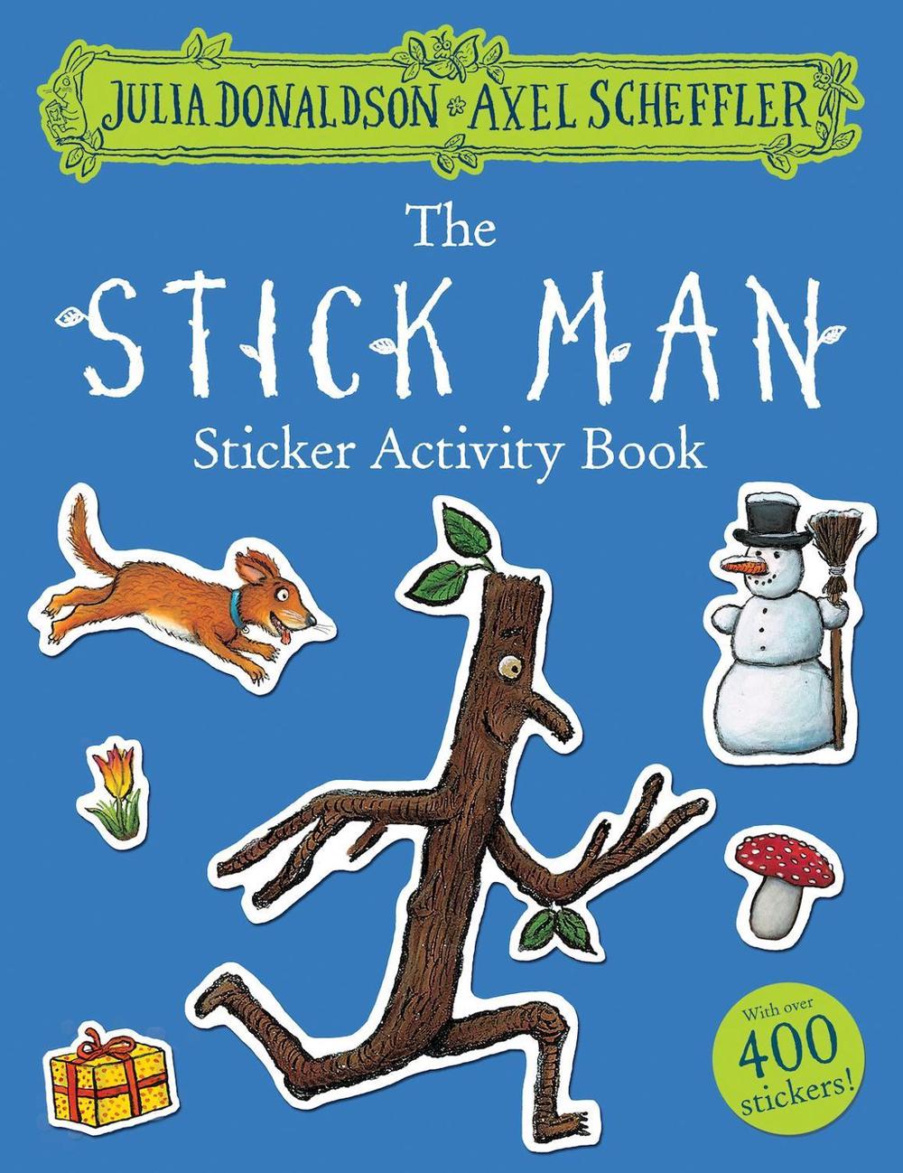 Stick Man Sticker Book by Julia Donaldson, Paperback, 9781407186924 ...