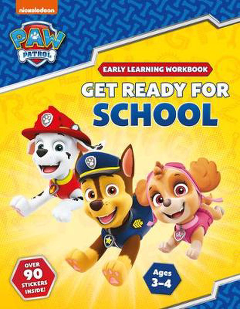 Get Ready for School! (paw Patrol Early Learning Sticker Workbook) by ...