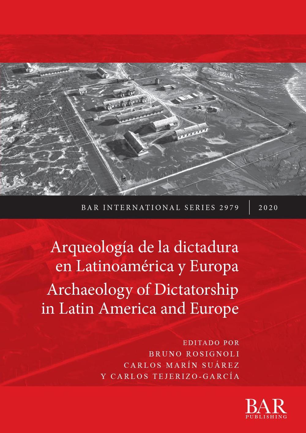 Arqueologia De La Dictadura En Latinoamerica Y Europa / Archaeology of ...
