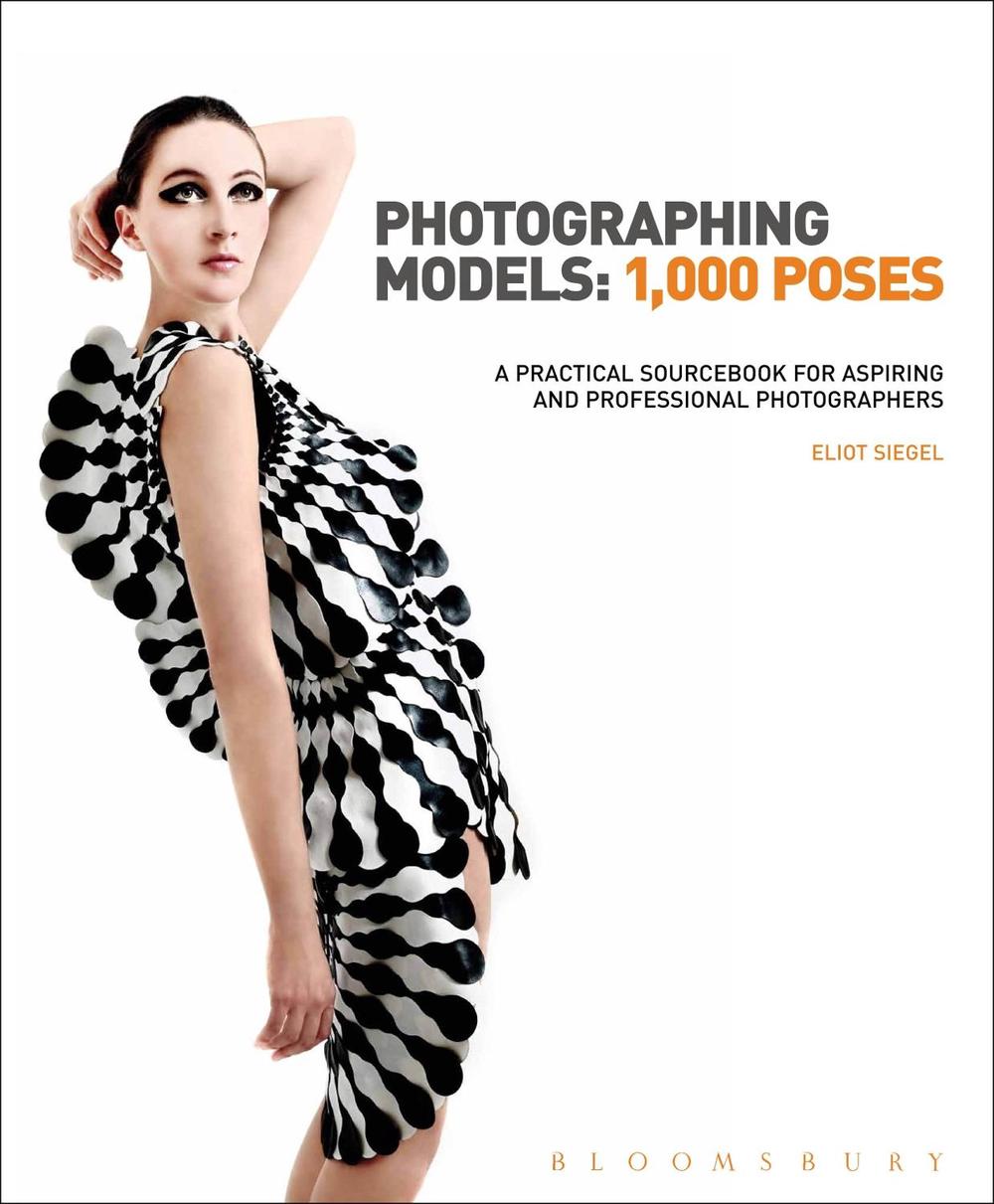 Photographing Models: 1,000 Poses by Eliot Siegel, Hardcover ...