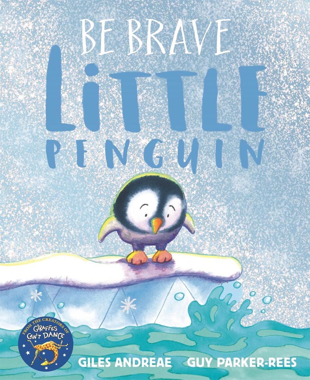 Be Brave Little Penguin by Giles Andreae, Paperback, 9781408338384 ...