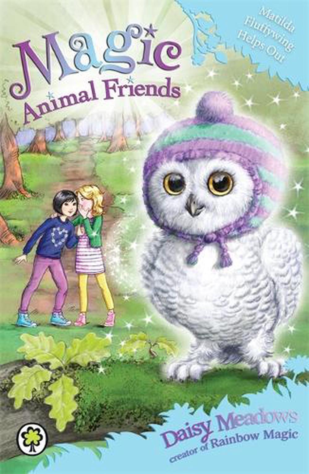 Magic Animal Friends: Matilda Fluffywing Helps Out by Daisy Meadows ...