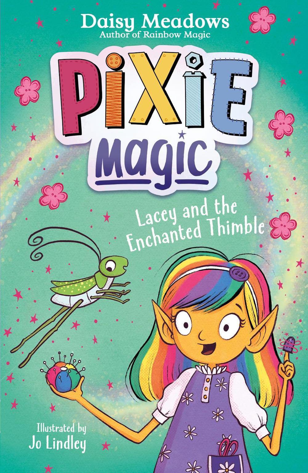 Pixie Magic: Lacey and the Enchanted Thimble by Daisy Meadows, Paperback, 9781408367568 | Buy ...