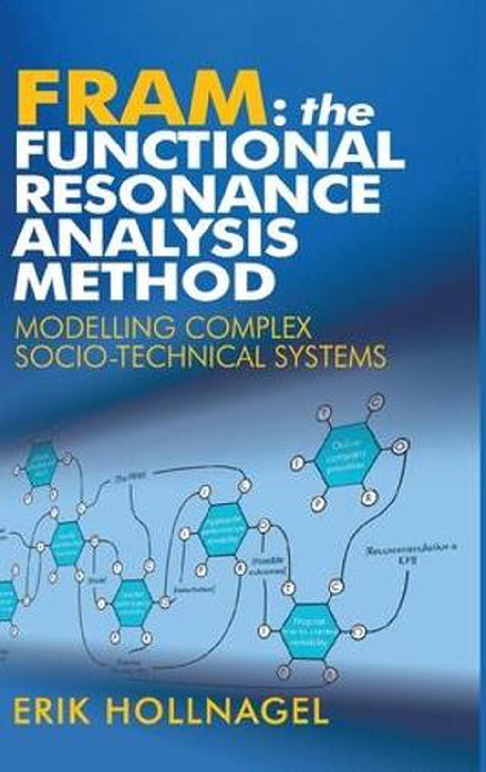 FRAM: The Functional Resonance Analysis Method by Erik Hollnagel ...