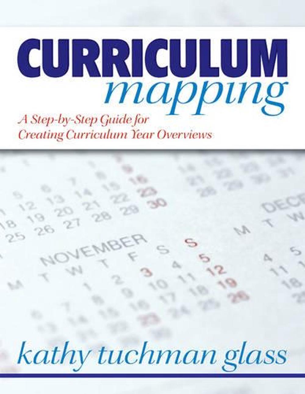 Curriculum Mapping: A Step-By-Step Guide for Creating Curriculum Year ...