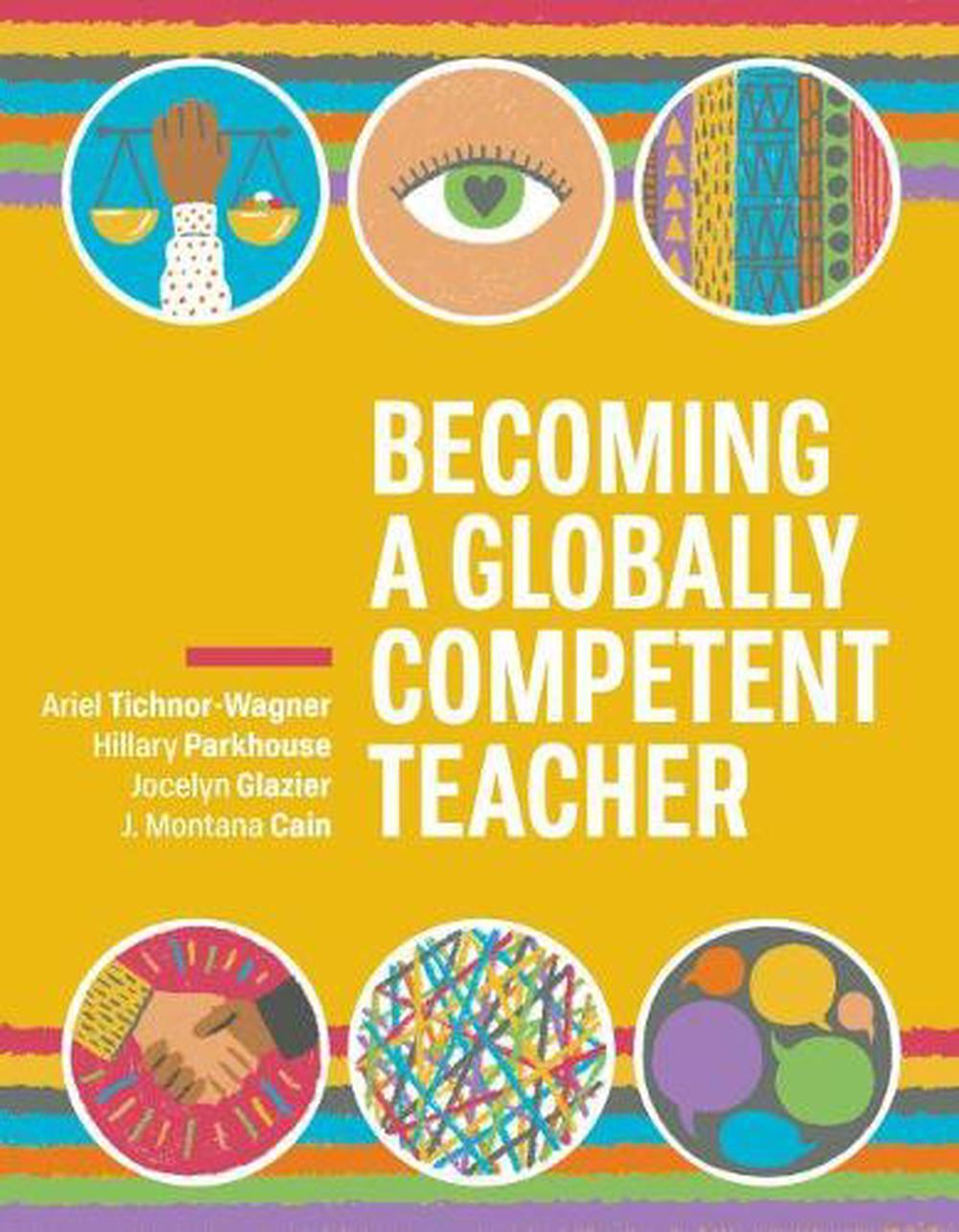 Becoming a Globally Competent Teacher by Ariel Tichnor-Wagner ...