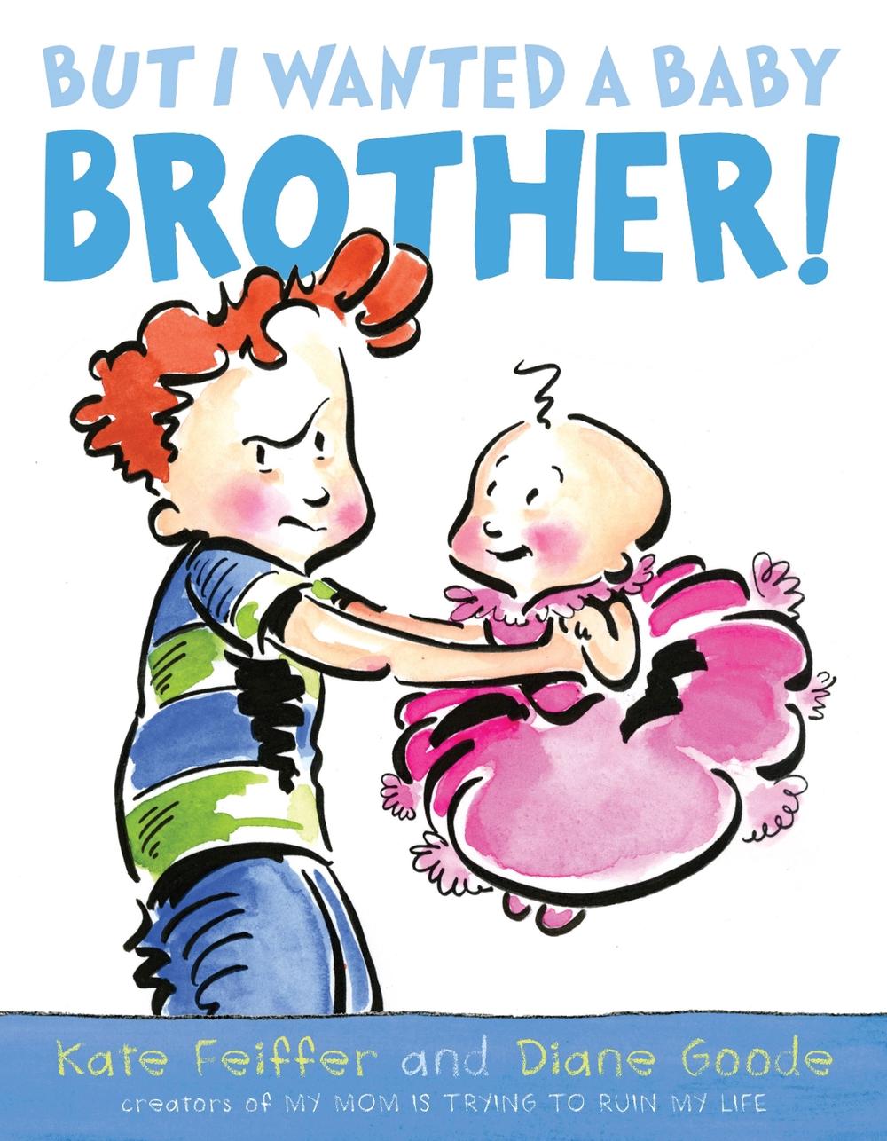 But I Wanted a Baby Brother! by Kate Feiffer, Hardcover, 9781416939412 ...