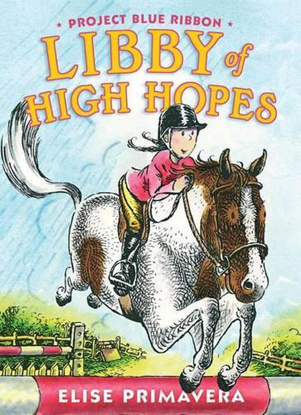 Libby of High Hopes, Project Blue Ribbon by Elise Primavera, Paperback ...