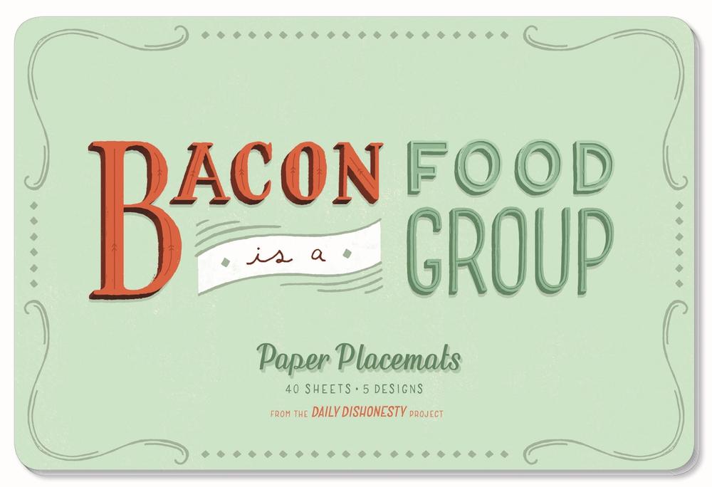 Abrams Noterie Daily Dishonesty: Bacon Is a Food Group (Paper Placemats ...