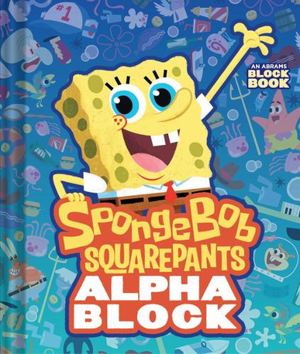 SpongeBob SquarePants Alphablock (An Abrams Block Book) by Peski Peski ...