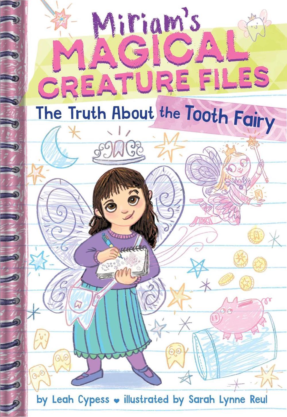 The Truth About the Tooth Fairy (Miriam's Magical Creature Files #1) by ...