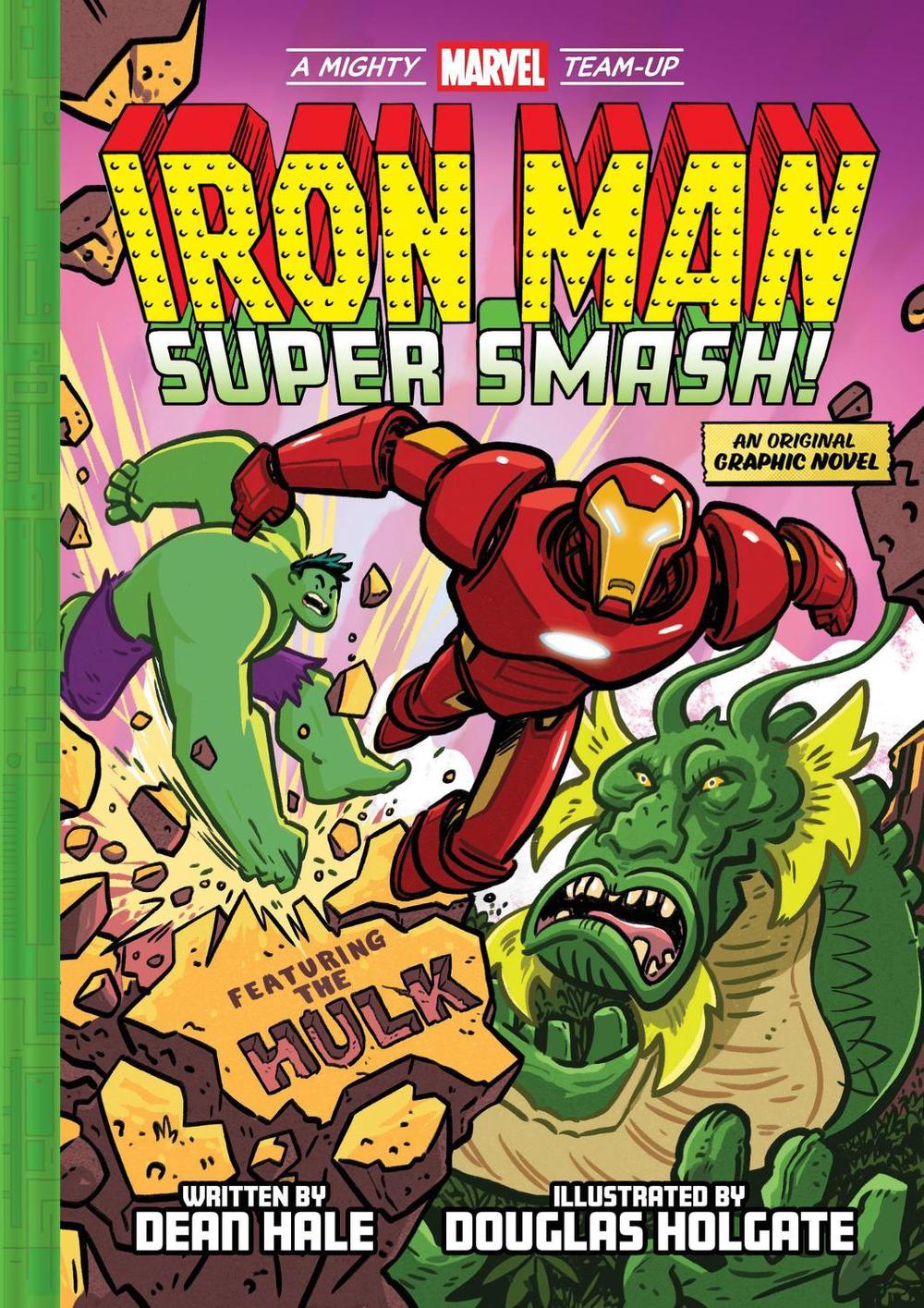 Iron Man: Super Smash! (A Mighty Marvel Team-Up) by Dean Hale ...