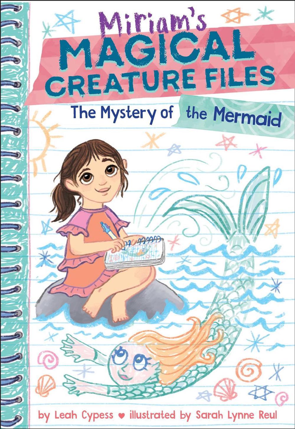 The Mystery of the Mermaid (Miriam's Magical Creature Files Book #3) by ...