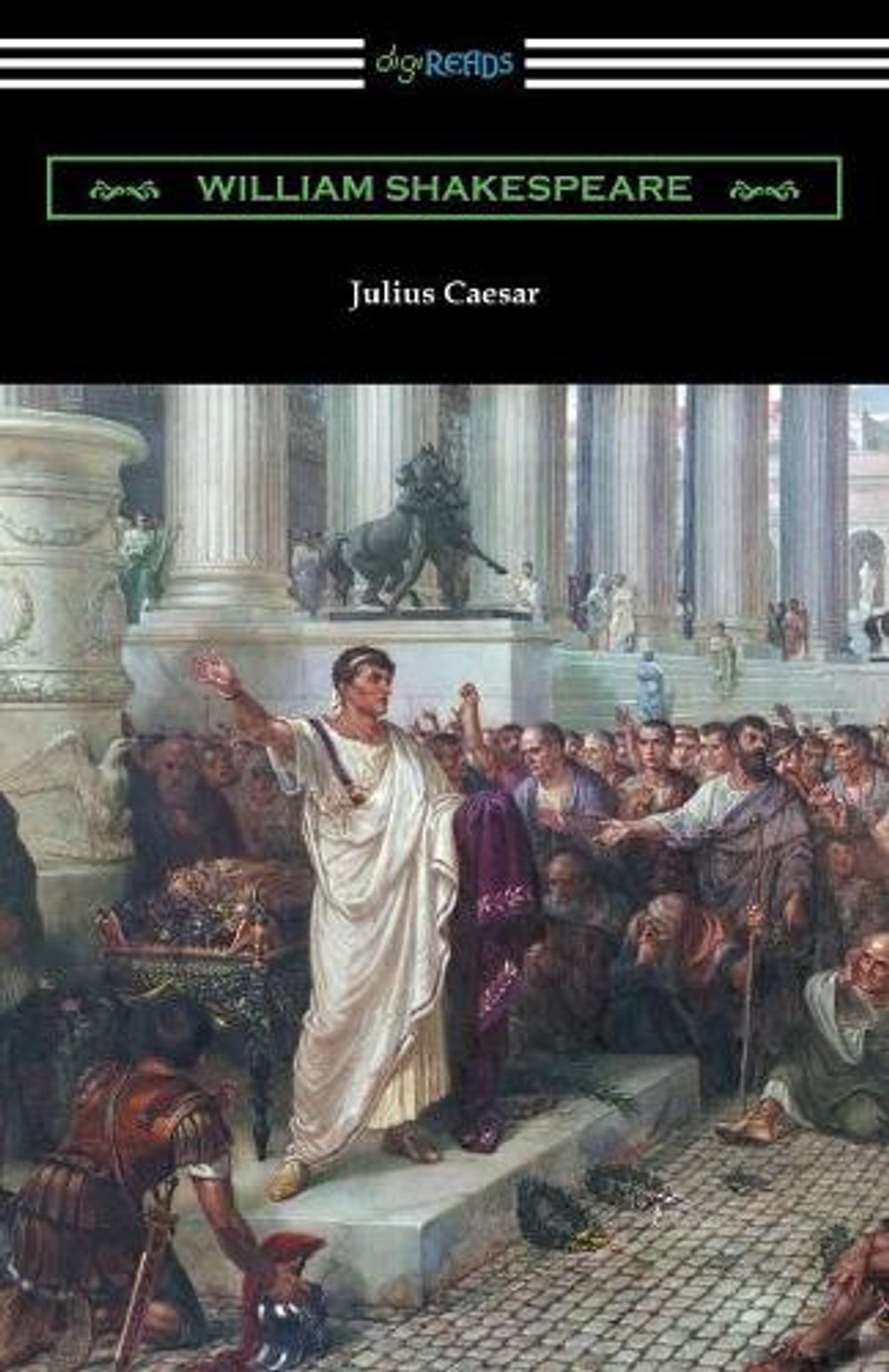 Julius Caesar (Annotated by Henry N. Hudson with an Introduction by ...