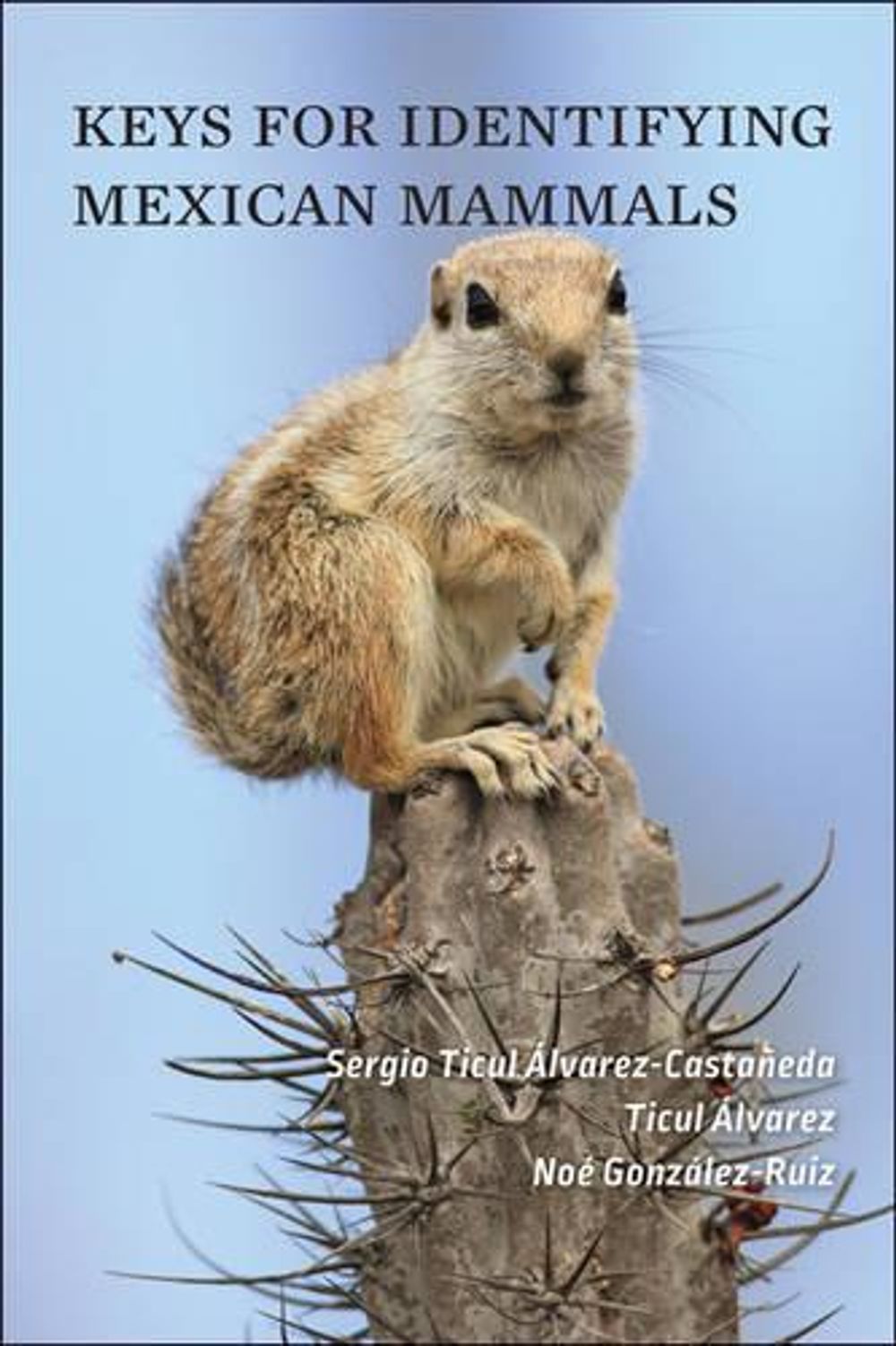 Keys for Identifying Mexican Mammals, 2nd Edition by Sergio Ticul ...