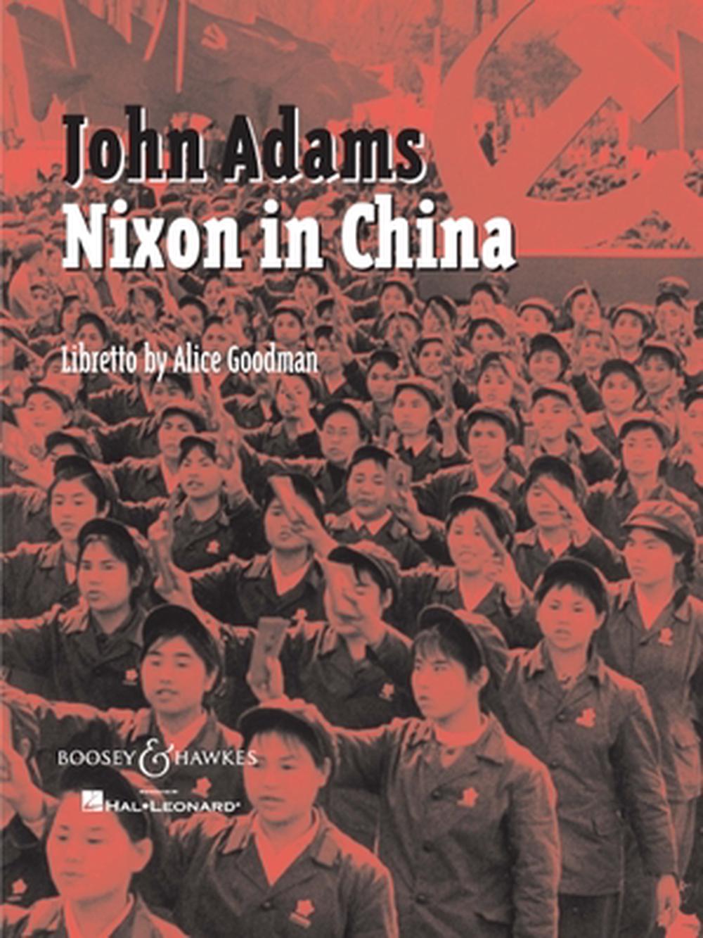 Nixon in China: An Opera in Three Acts by John Adams, Paperback ...