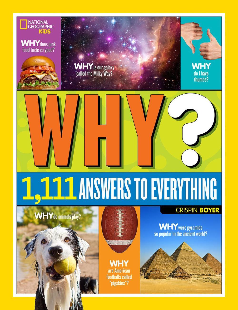 Why? Over 1,111 Answers to Everything by Crispin Boyer, Hardcover ...