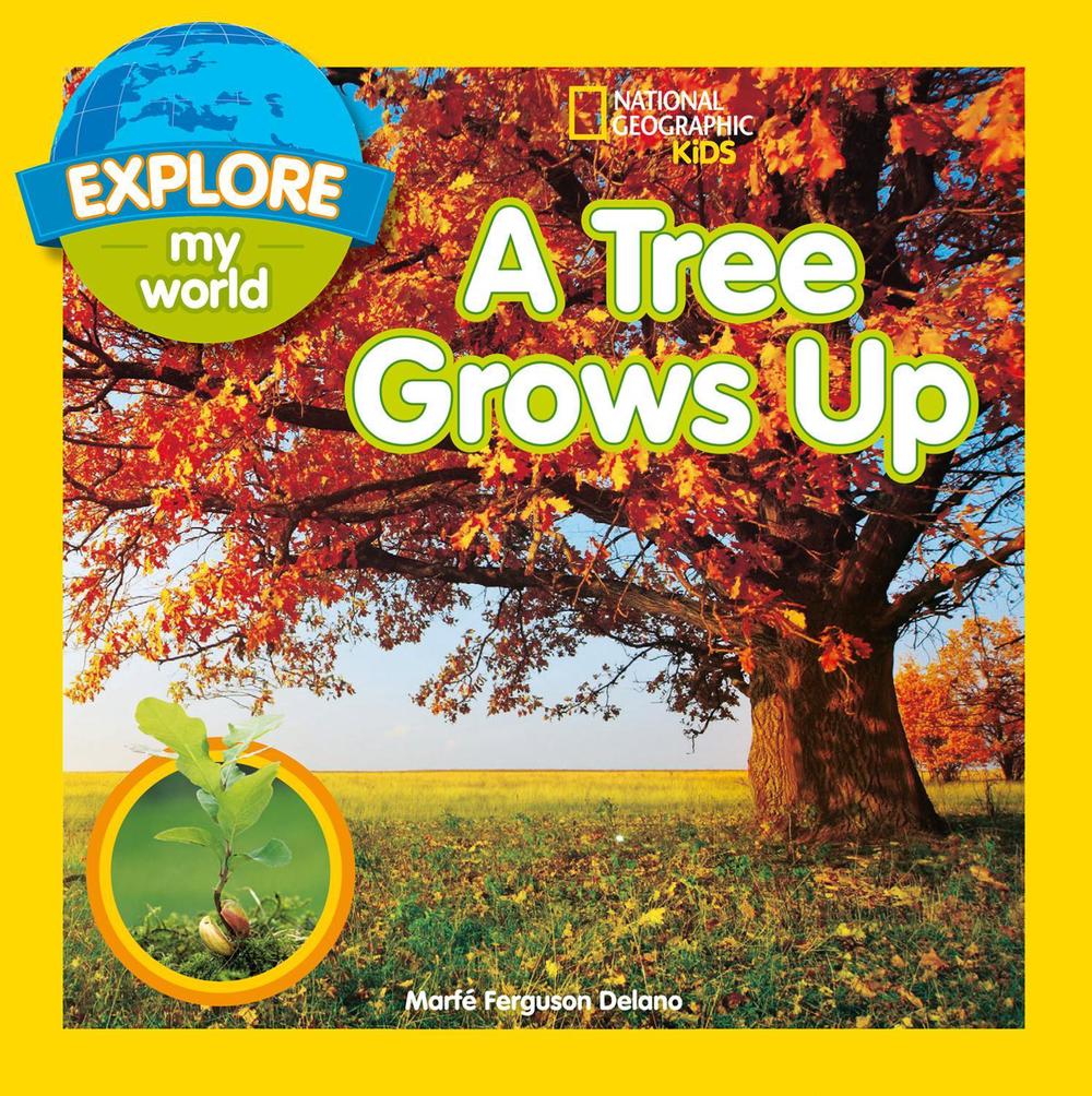 A Tree Grows Up by National Geographic Kids, Paperback, 9781426324291 ...