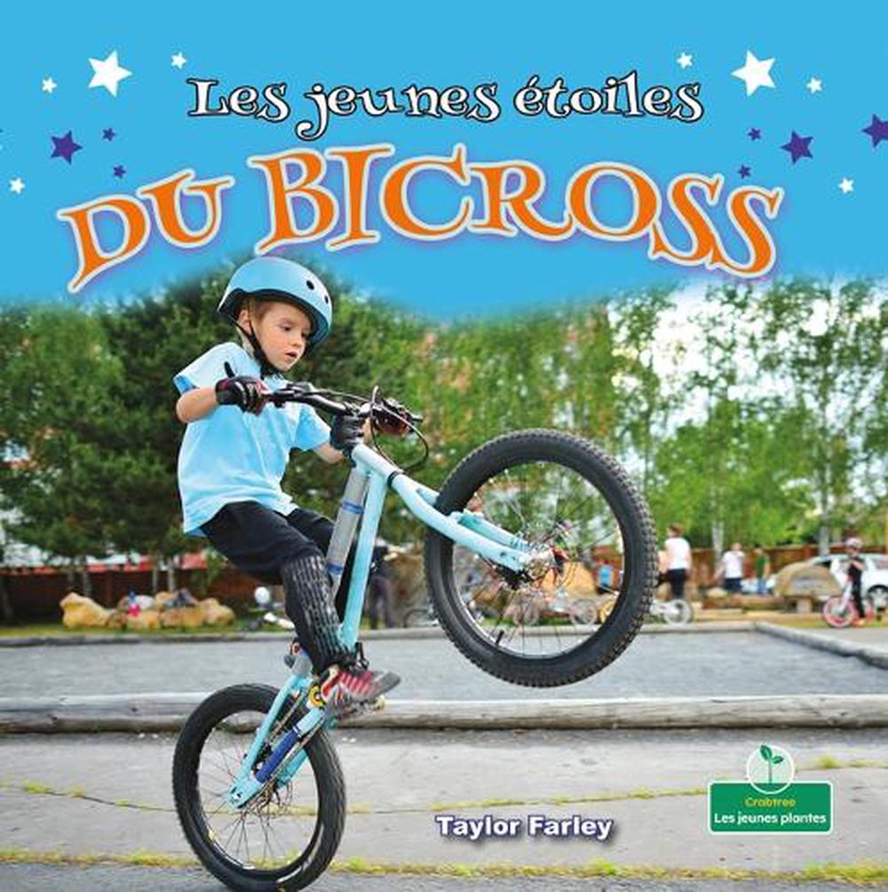Les Jeunes Étoiles Du Bi-Cross (Little Stars BMX Bikes) by Taylor ...