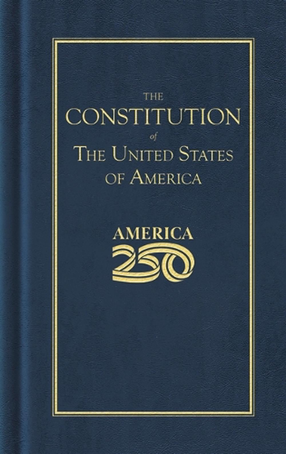 Constitution of the United States (America 250 Edition) by Founding ...