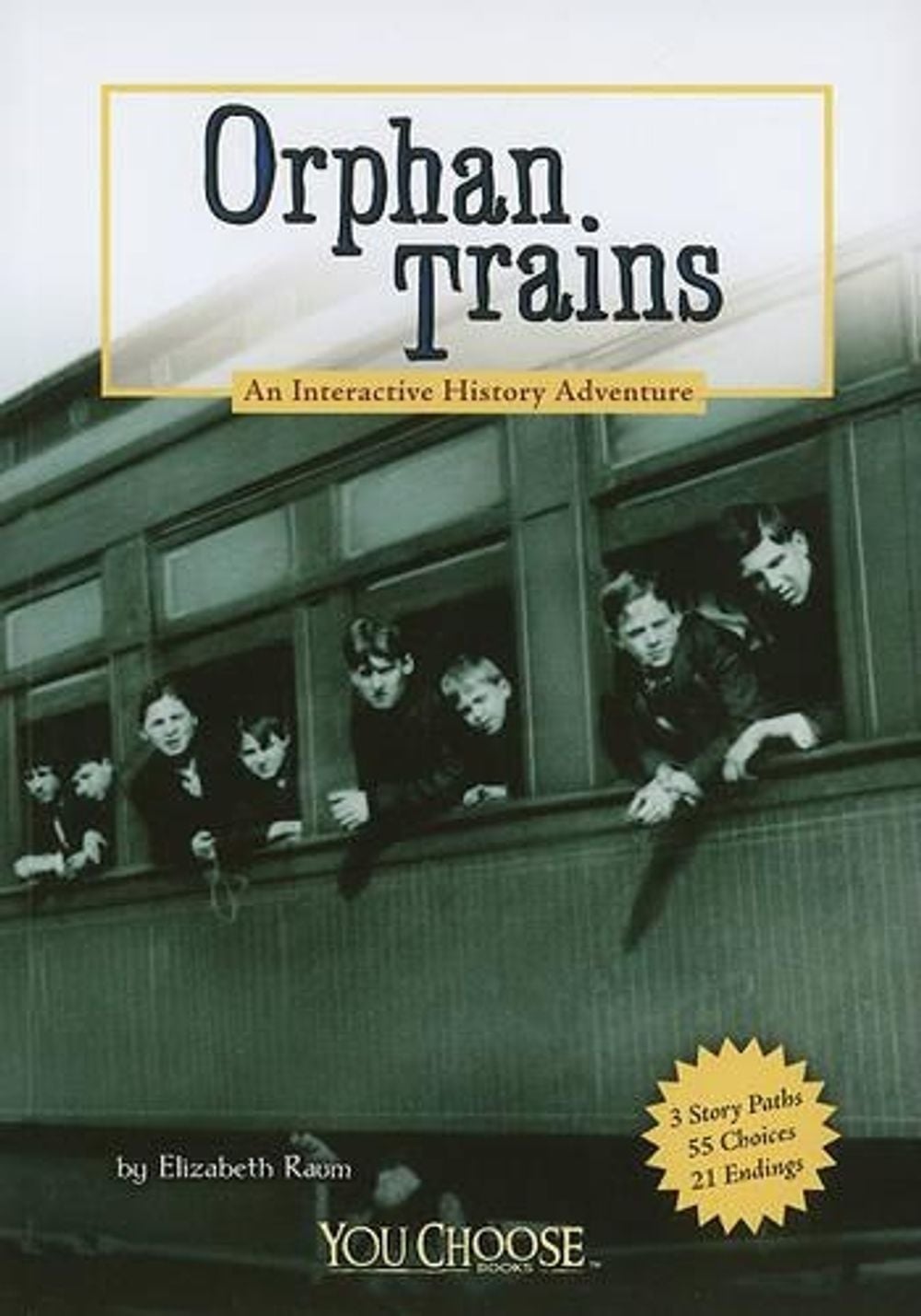 You Choose History Orphan Trains an Interactive History Adventure by ...