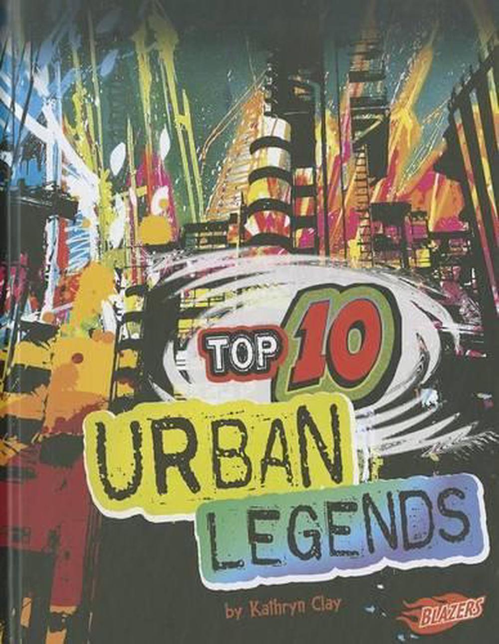 Top 10 Urban Legends by Kathryn Clay, Hardcover, 9781429676380 | Buy ...