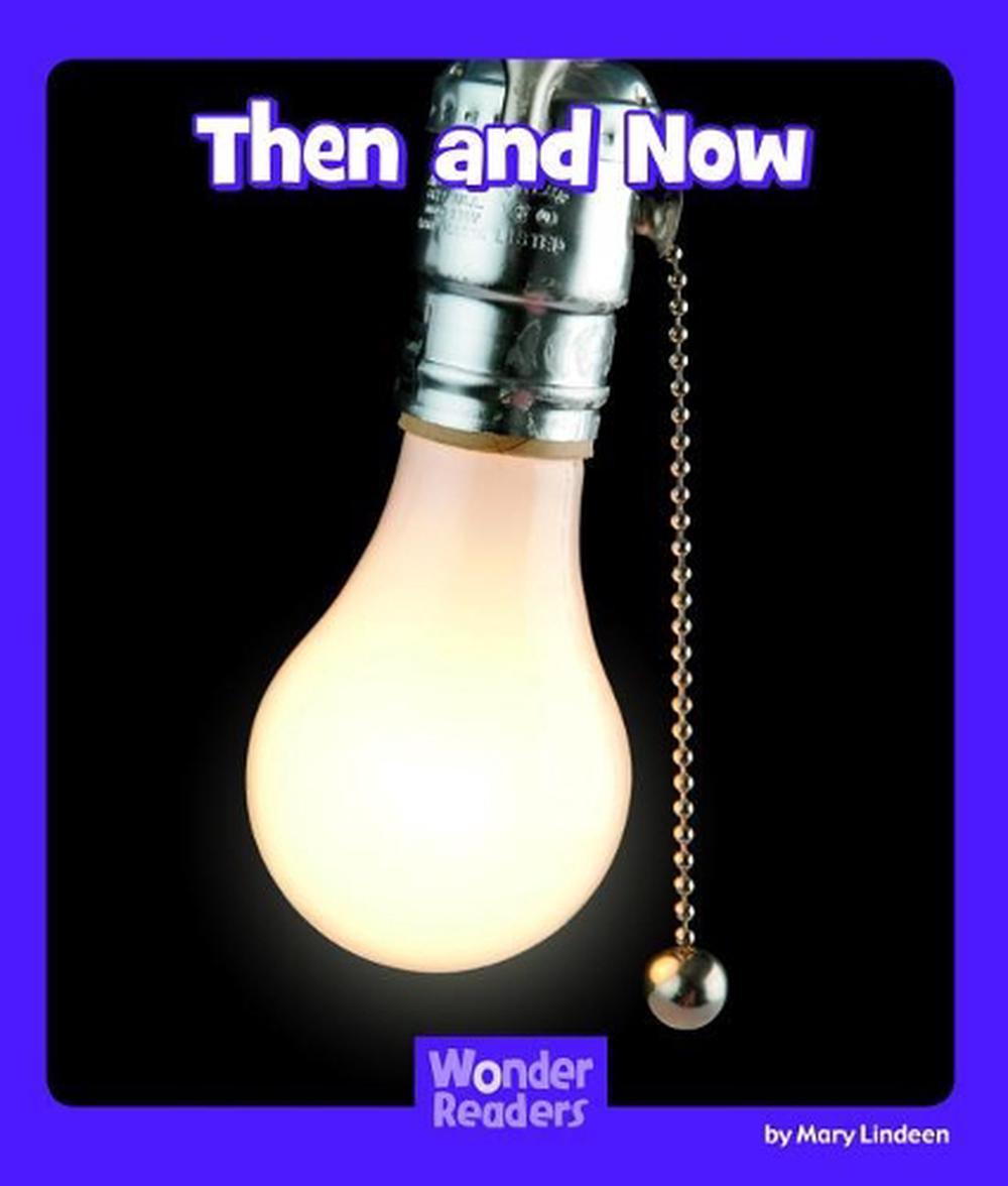 Then and Now by Mary Lindeen, Paperback, 9781429679725 | Buy online at ...