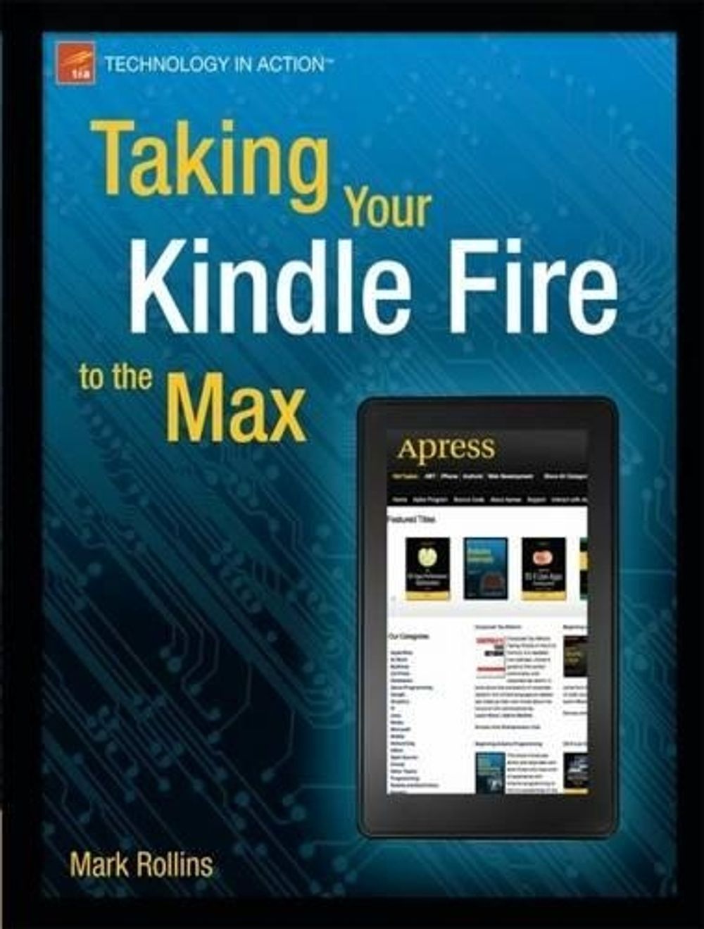 Taking Your Kindle Fire to the Max by Mark Rollins, Paperback ...