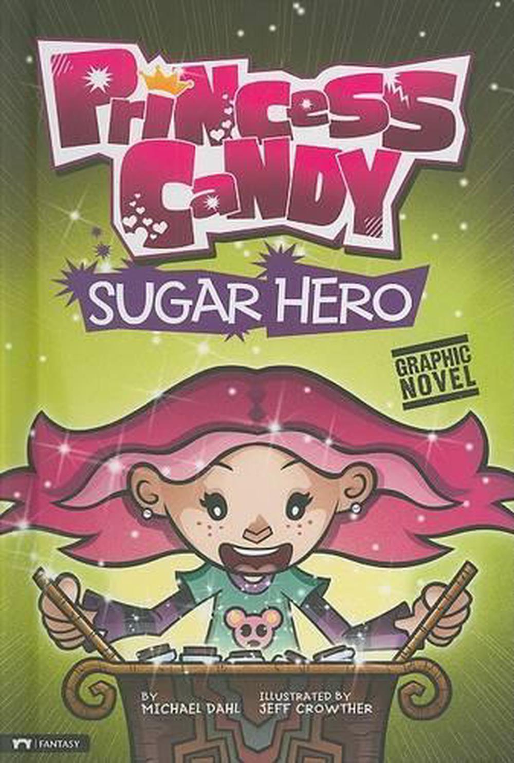 Sugar Hero by Michael Dahl, Hardcover, 9781434215871 | Buy online at ...