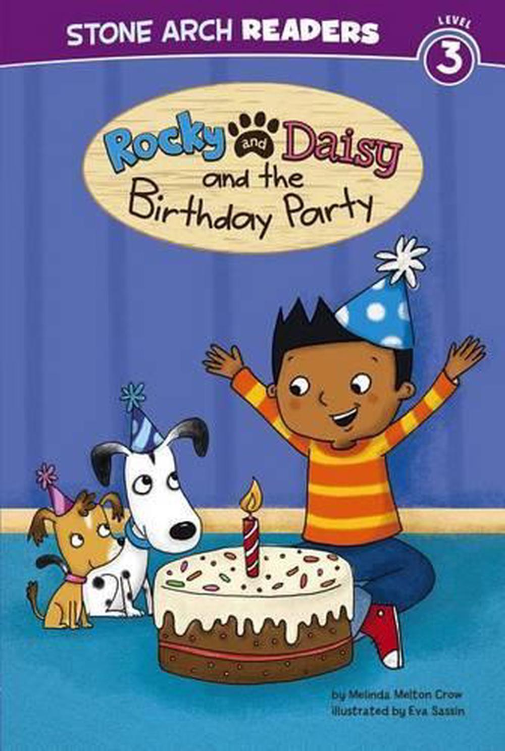 Rocky and Daisy and the Birthday Party by Melinda Melton Crow ...