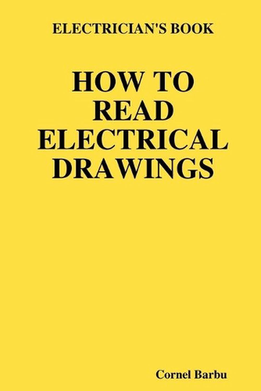 Electrician's Book How to Read Electrical Drawings by Cornel Barbu ...
