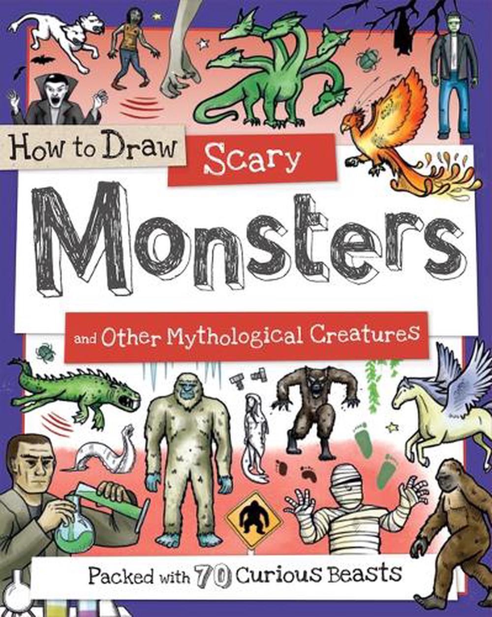 How to Draw Scary Monsters and Other Mythological Creatures by Fiona ...
