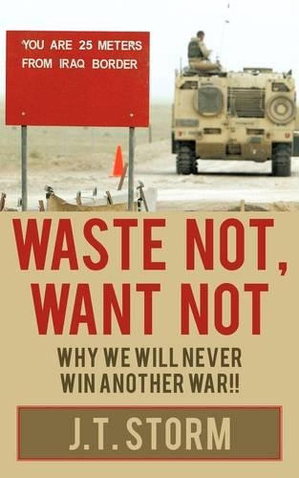 Waste Not, Want Not by J.T. Storm, Paperback, 9781438948539 | Buy ...