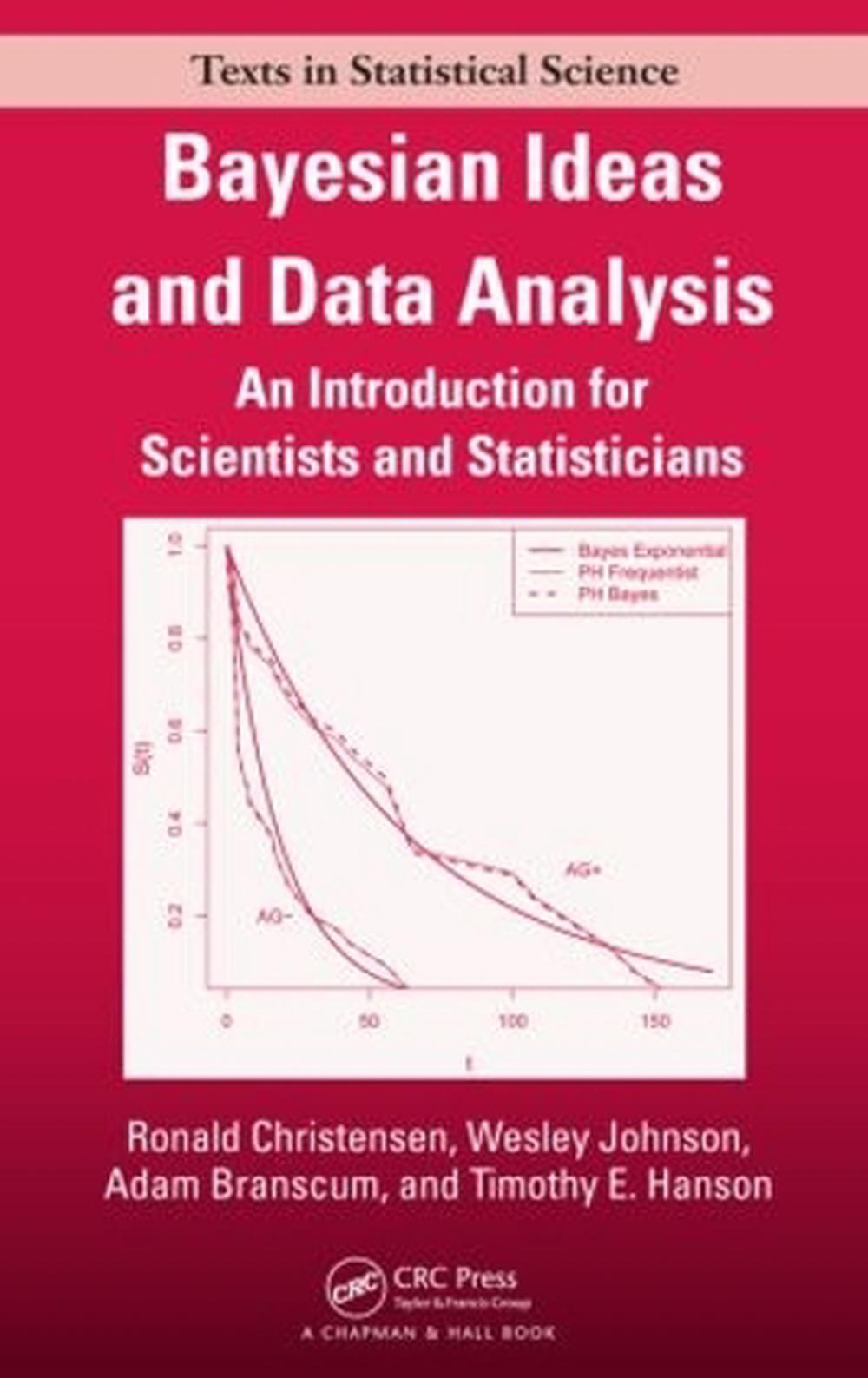 Bayesian Ideas and Data Analysis by Ronald Christensen, Hardcover, 9781439803547 | Buy online at ...