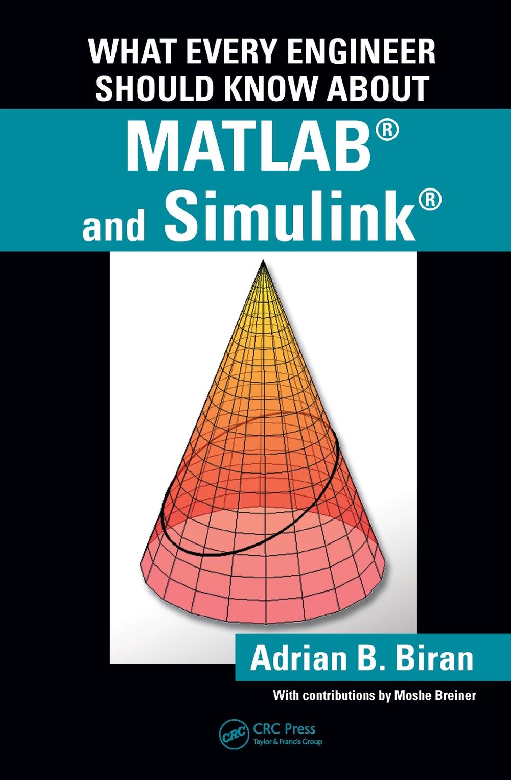 What Every Engineer Should Know About Matlab® And Simulink® By Adrian B