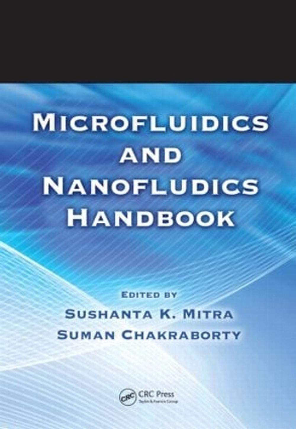 Microfluidics and Nanofluidics Handbook, 2 Volume Set by Sushanta K ...