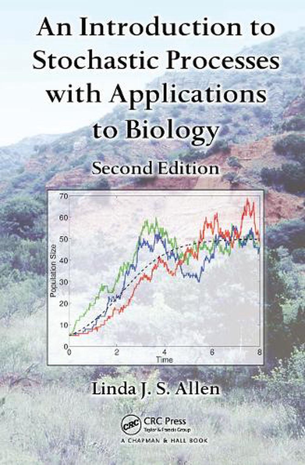 An Introduction to Stochastic Processes with Applications to Biology by Linda J.S. Allen ...