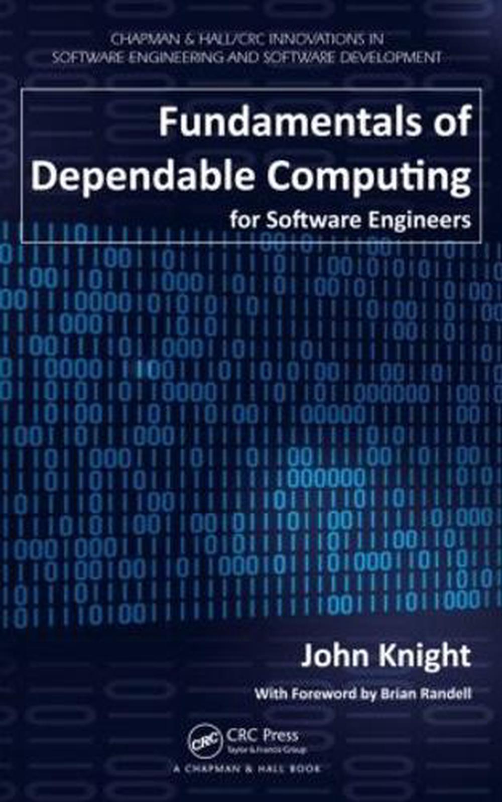 Fundamentals of Dependable Computing for Software Engineers by John ...
