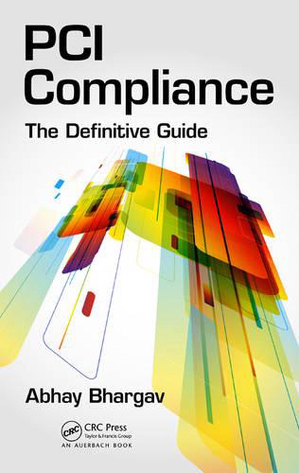 PCI Compliance: The Definitive Guide by Abhay Bhargav, Hardcover ...