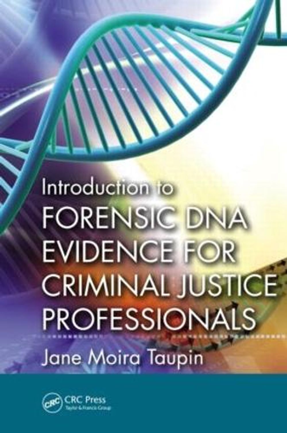 Introduction to Forensic DNA Evidence for Criminal Justice ...