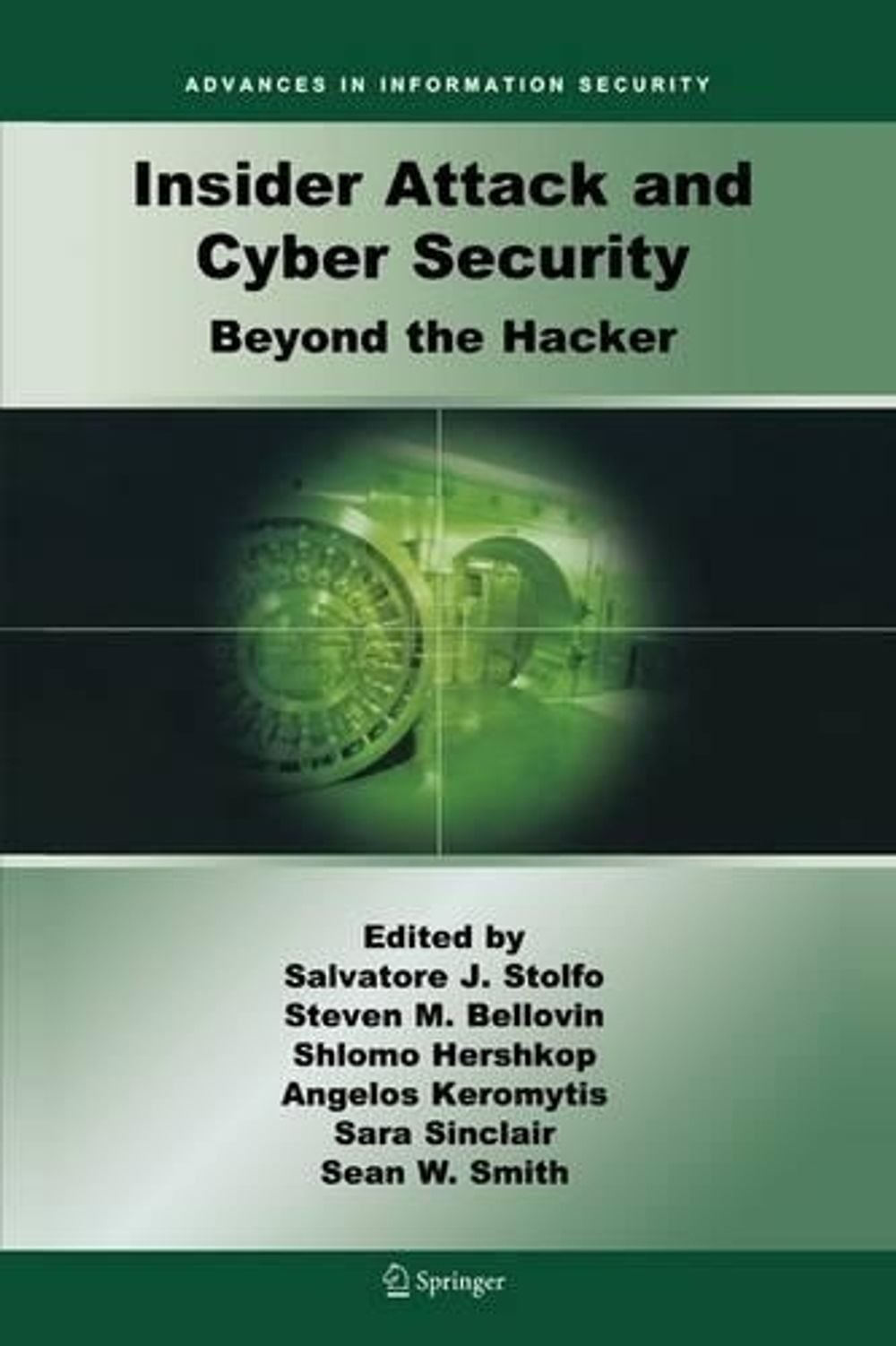 Insider Attack and Cyber Security, 1st Edition by Salvatore J. Stolfo ...