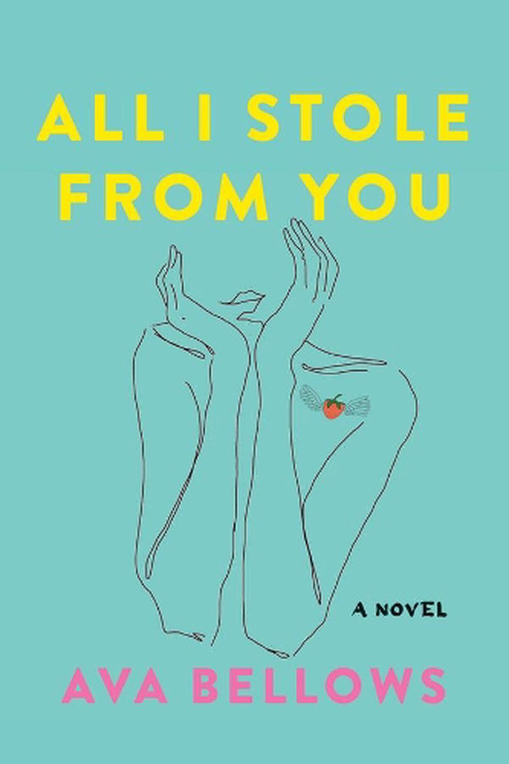 All I Stole from You by Ava Bellows, Paperback, 9781443466806 | Buy ...