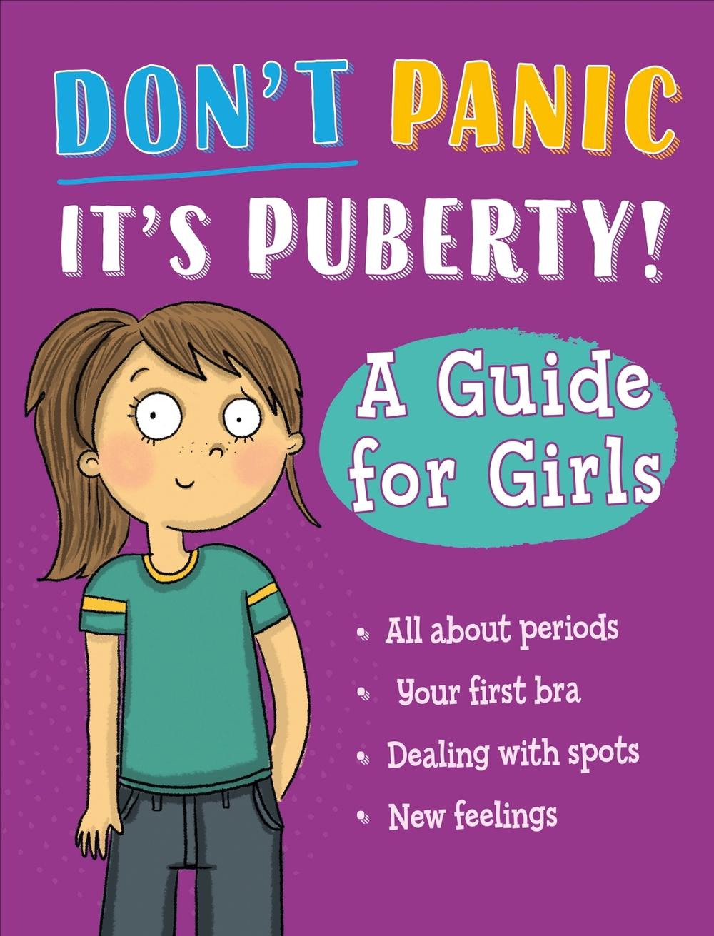 Don't Panic, It's Puberty!: A Guide for Girls by Anna Claybourne ...