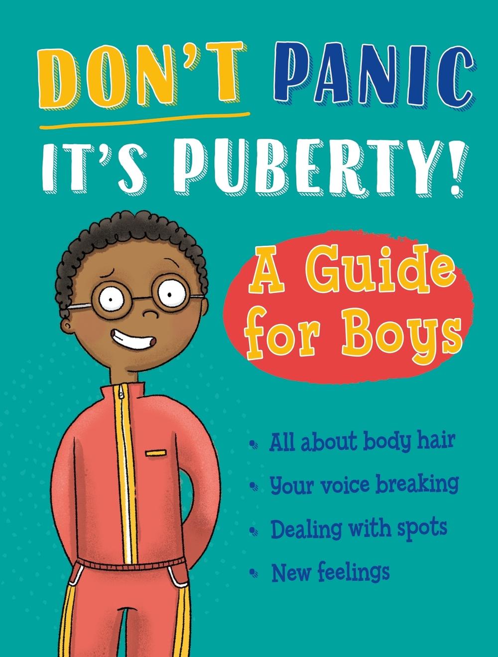 Don't Panic, It's Puberty!: A Guide for Boys by Jennifer Naalchigar ...