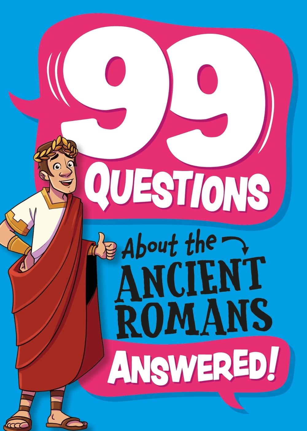 99 Questions About: The Romans by Annabel Savery, Paperback ...