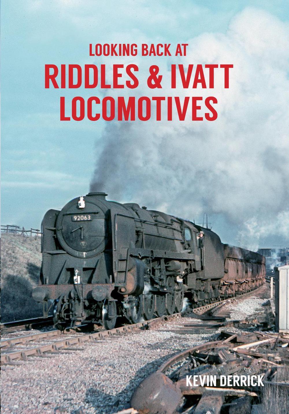 Looking Back At Riddles & Ivatt Locomotives by Kevin Derrick, Paperback ...