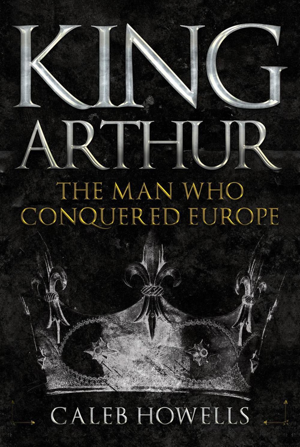 King Arthur by Caleb Howells, Hardcover, 9781445690834 | Buy online at ...