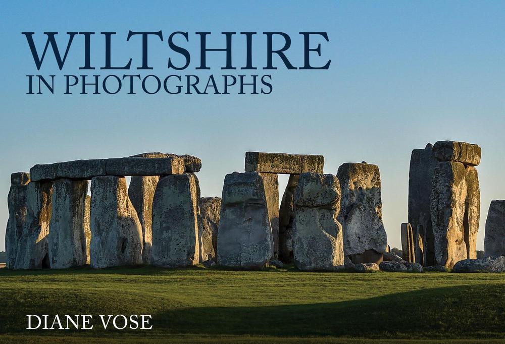 Wiltshire in Photographs by Diane Vose, Paperback, 9781445694931 | Buy ...